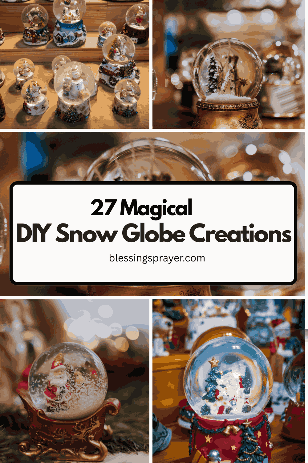 27 Magical DIY Snow Globe Creations - † ️️ Daily Blessings Prayer ️