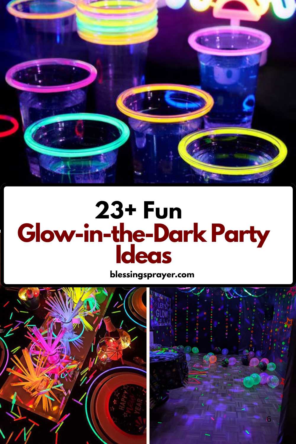 23+ Fun Glow-in-the-Dark Party Ideas - † ️️ Daily Blessings Prayer ️